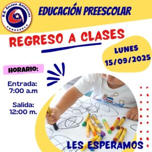 REGRESO A CLASES AÑO ESCOLAR 2025-2026 – EDUCACIÓN PREESCOLAR LUNES 15 ...